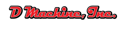 D Machine, Inc. | If It Is Large Put Us In Charge